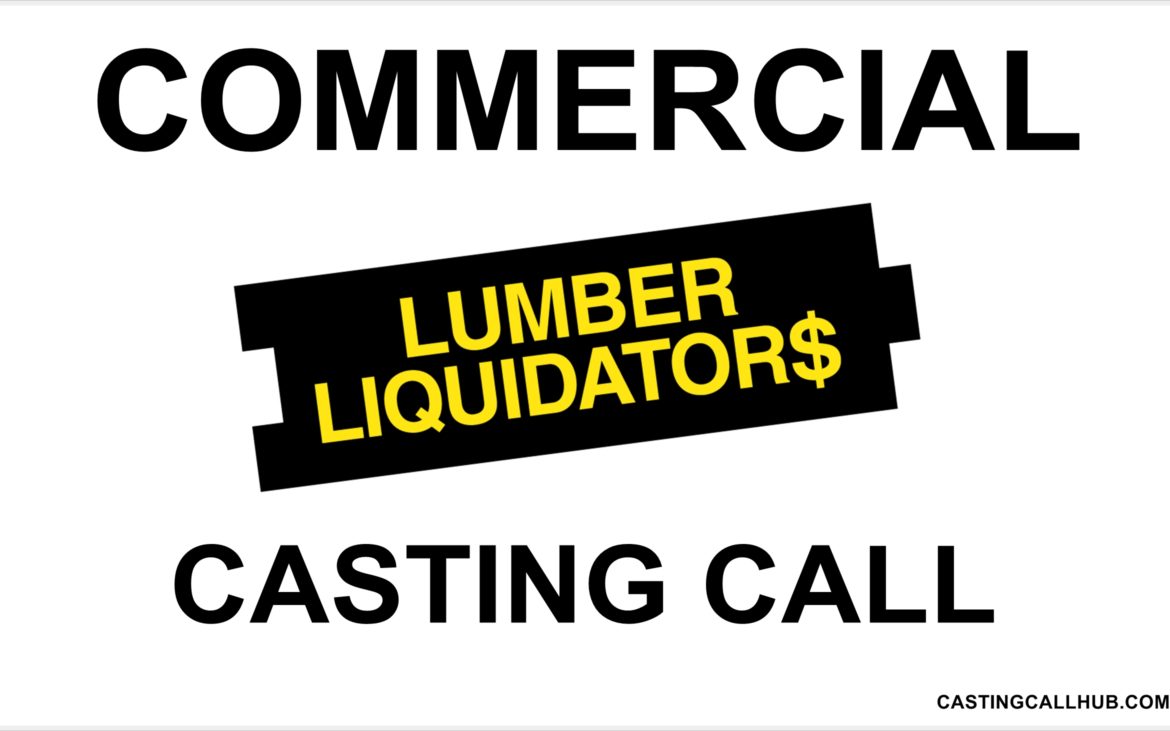 Lumber Liquidators – Commercial - CastingCallHub.com