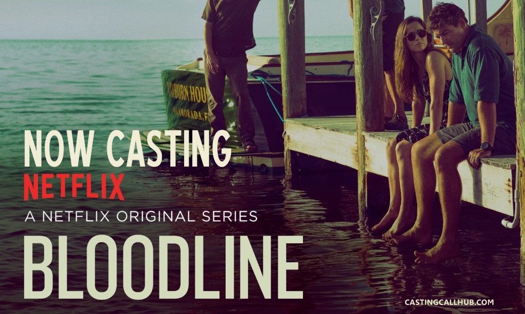 TV Show "Bloodline" Season 3 – Netflix Auditions for 2020