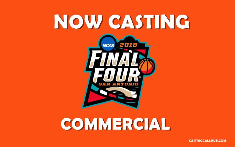 March Madness Final Four Commercial Auditions for 2020